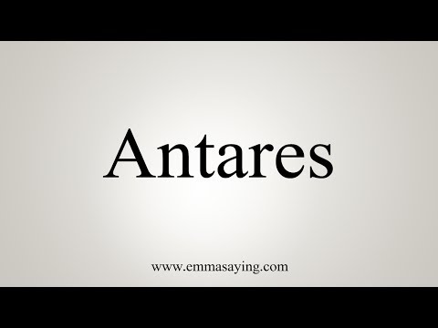 How To Pronounce Antares
