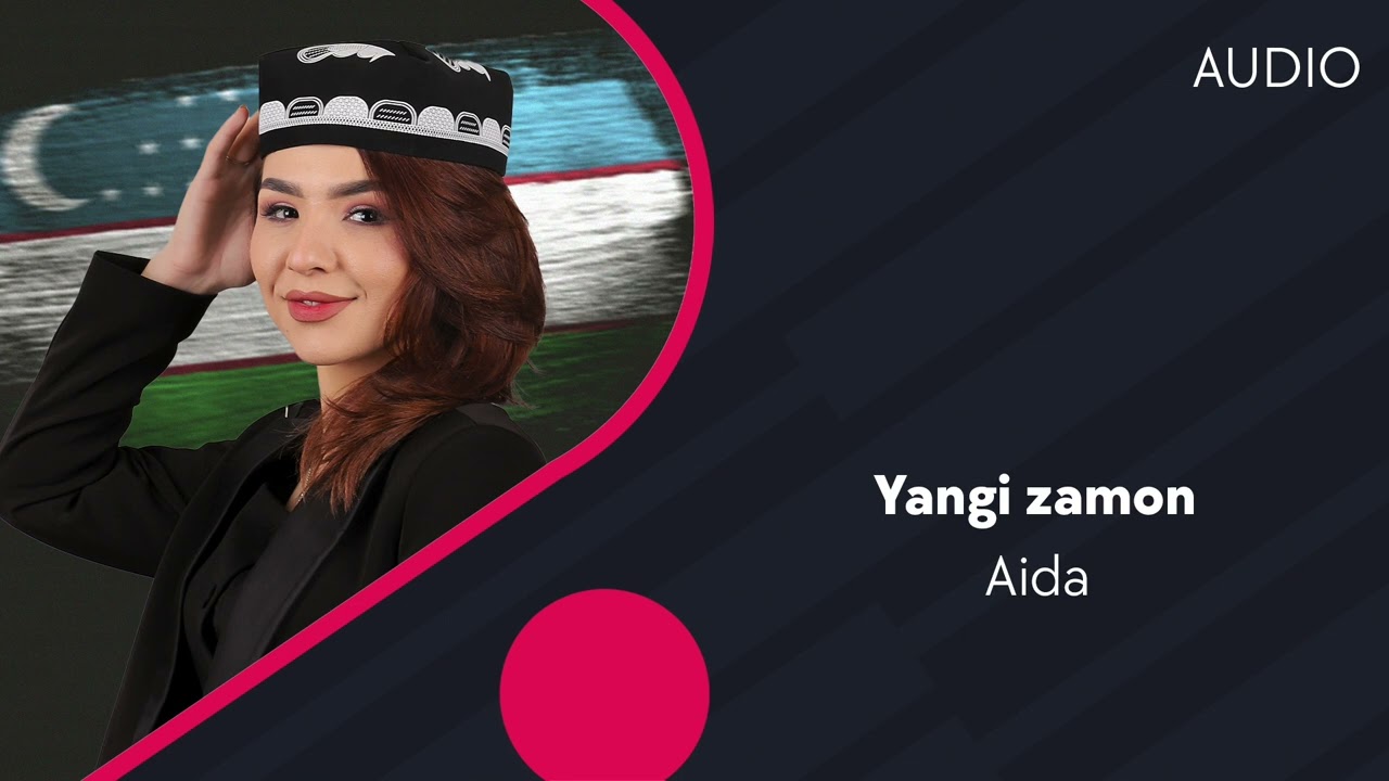 Lyrics & Translations of Yangi Zamon by Aida | Popnable