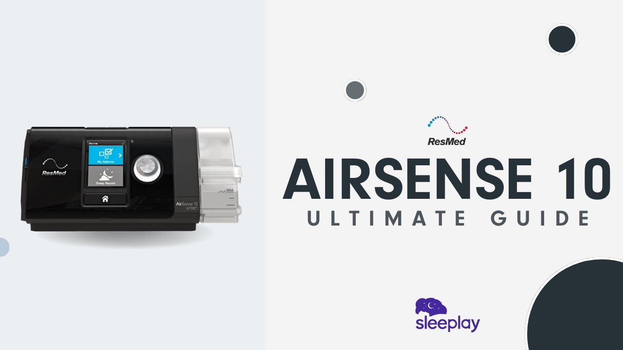 ResMed AirSense 10 Ultimate Guide