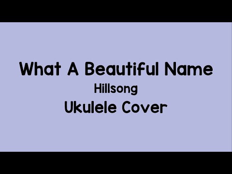 What A Beautiful Name by Hillsong | Ukulele Cover