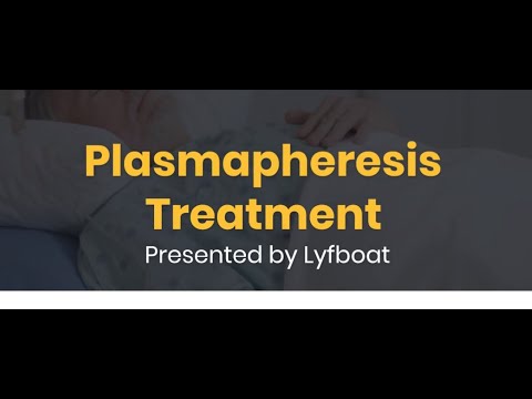 Plasmapheresis Procedure | What is Plasmapheresis Treatment? Lyfboat