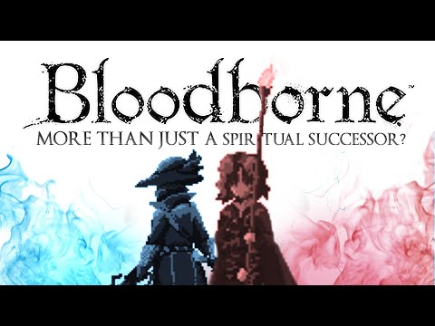 Bloodborne - More Than Just A Spiritual Successor?
