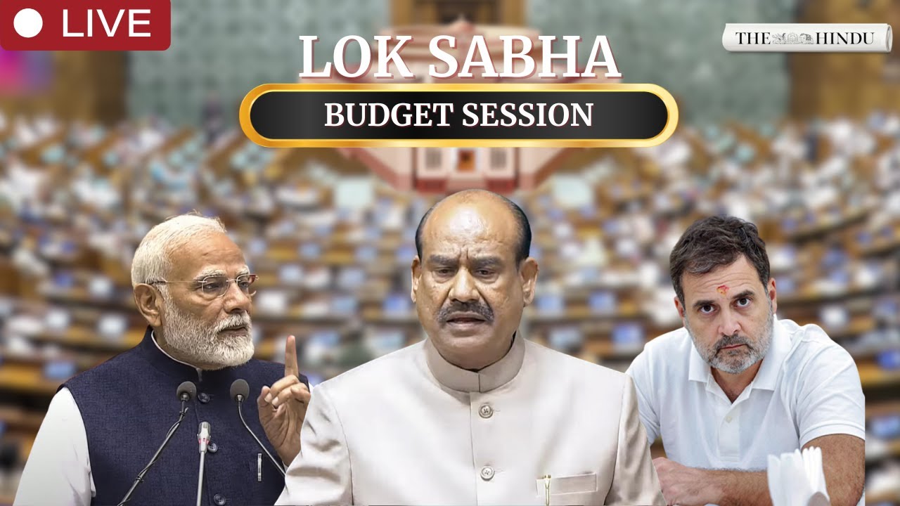 Day 3 | Lok Sabha Budget session Phase 2