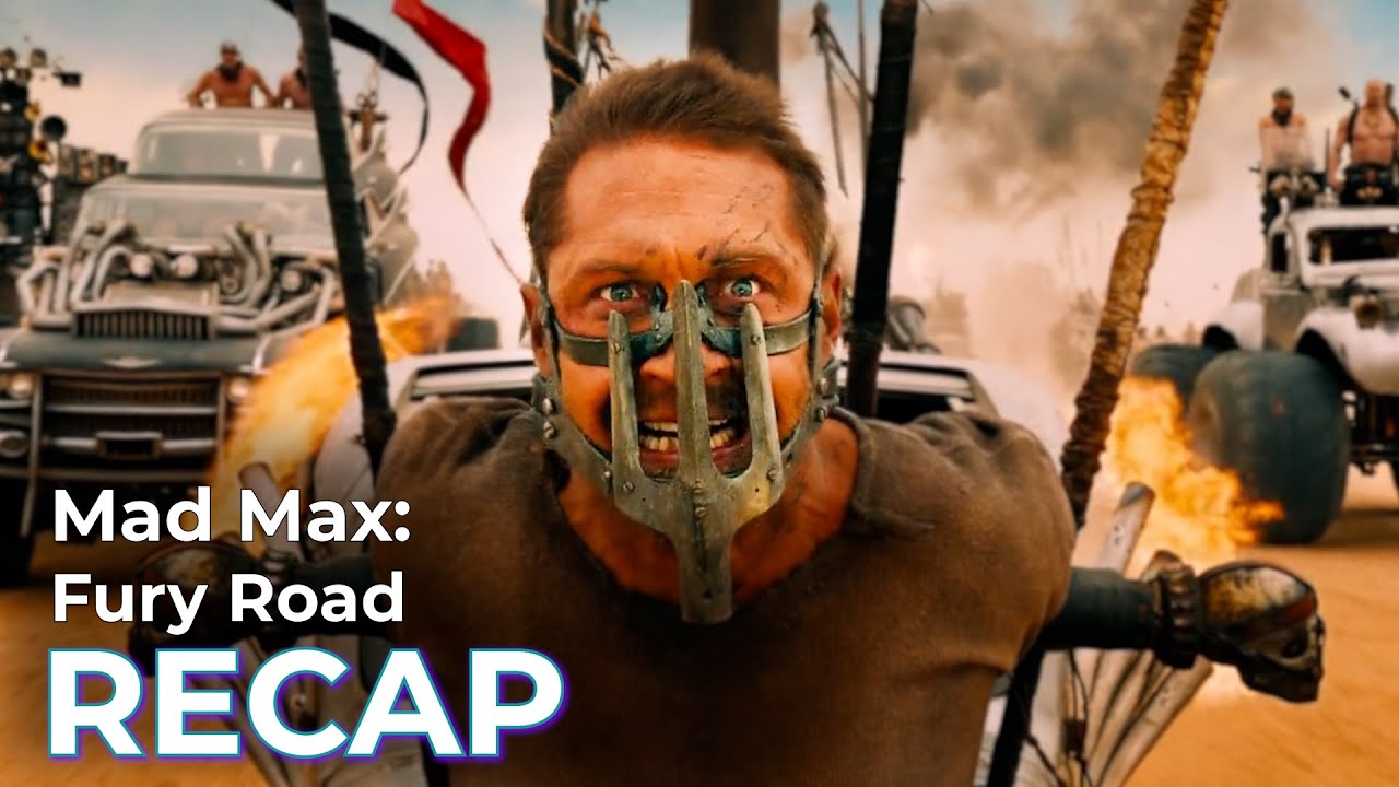 Mad Max: Fury Road RECAP