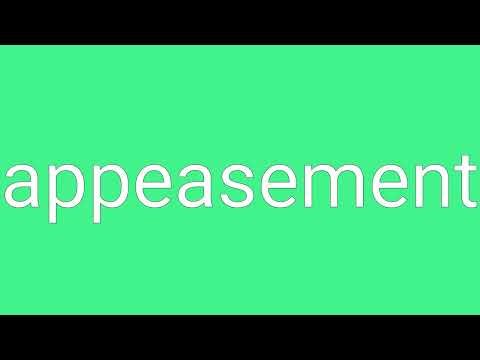 Appeasement Definition & Meaning