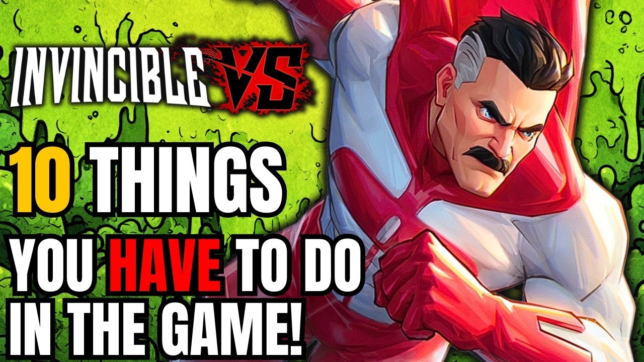 10 Things You Must Do First in Invincible VS!