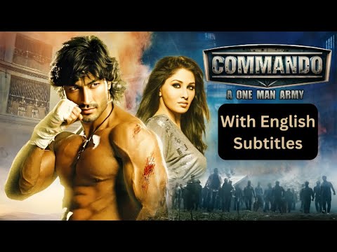 Commando - A One Man Army - Hindi Movie With English Subtitles - Vidyut Jamwal & Jaideep Ahlawat