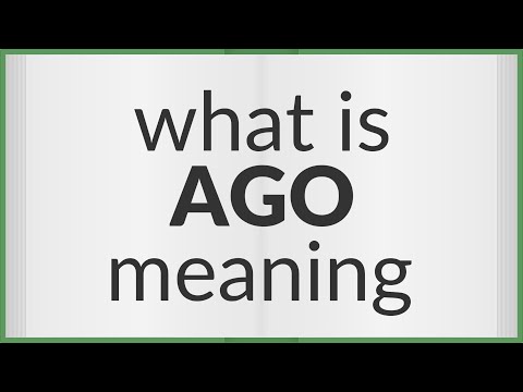Ago | meaning of Ago