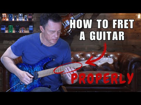 How To Fret a Guitar | PROPERLY 💯