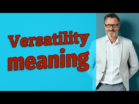 Versatility | Meaning of versatility 📖 📖 📖
