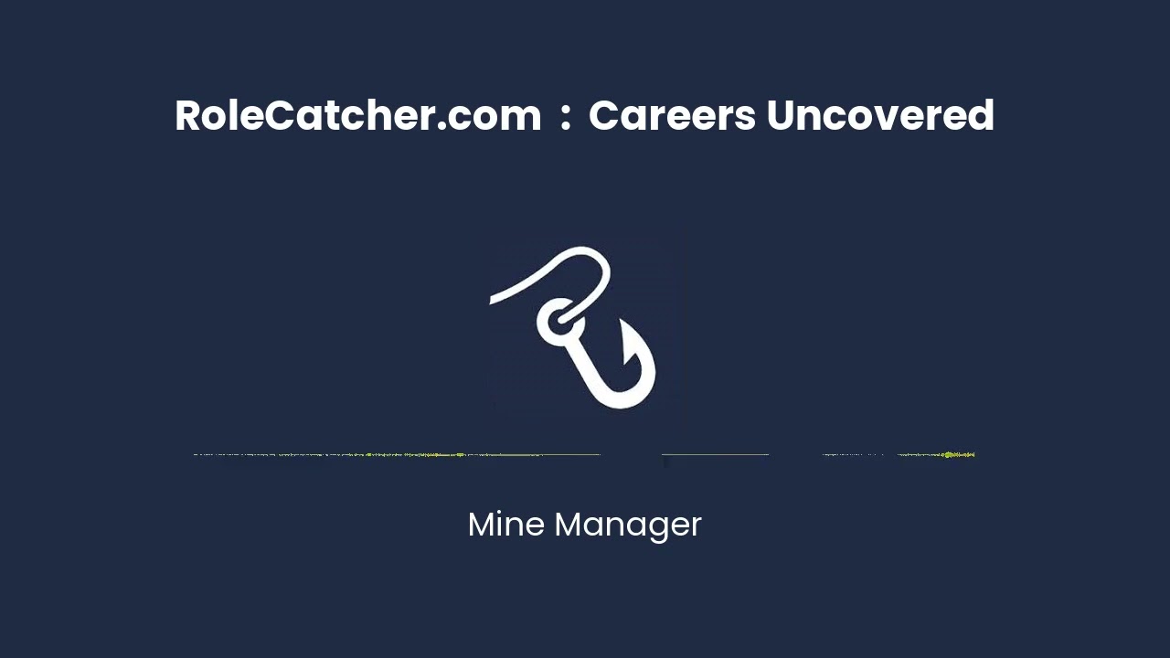 Mine Manager : Careers Uncovered