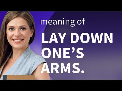 Understanding "Lay Down One's Arms"