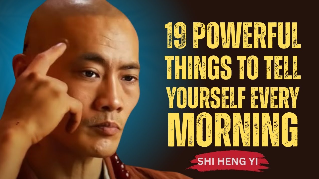 19 Powerful Things to Tell Yourself Every Morning | Shi Heng Yi | affirmations for positive thinking