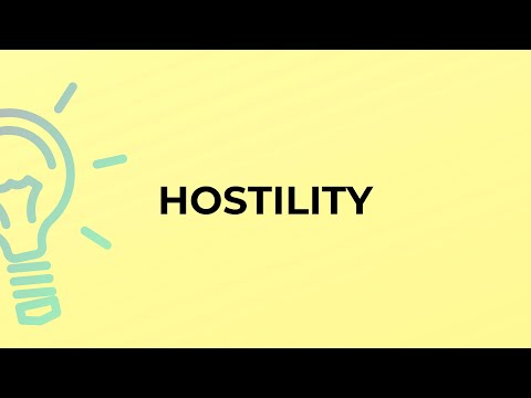 What is the meaning of the word HOSTILITY?