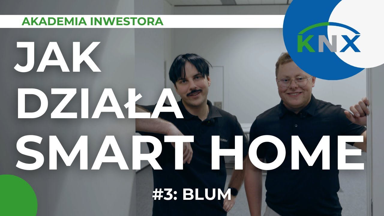 Jak działa SMART HOME #3 // Siedziba BLUM Polska [AKADEMIA INWESTORA]