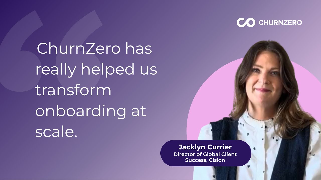 Customer Testimonial: How ChurnZero helped Cision Scale Onboarding