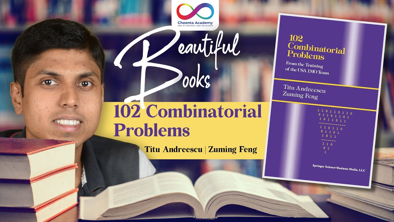 102 Combinatorial Problems | Titu Andreescu | Zuming Feng | Beautiful Books | Book Review | Cheenta
