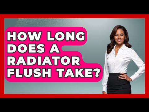 How Long Does A Radiator Flush Take? - Big Truck Lovers