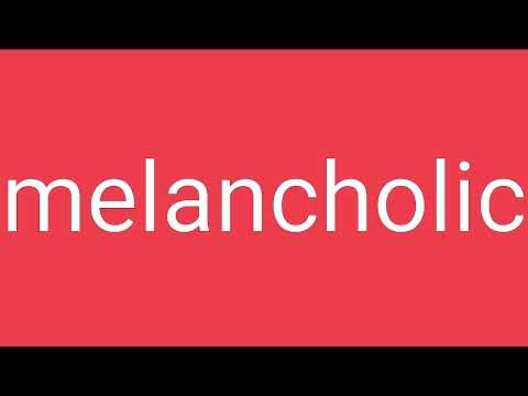 Melancholic Definition & Meaning
