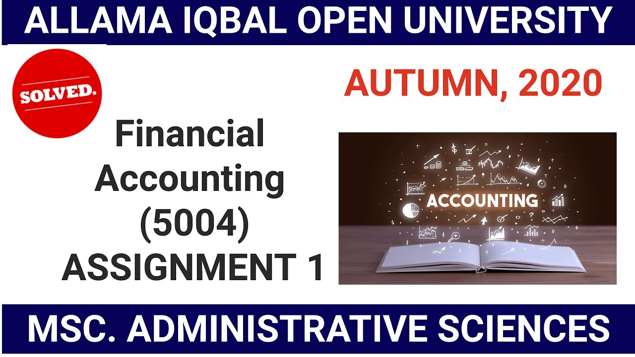 AIOU Solved Assignment 1-Financial Accounting (5004)/Autumn 2020
