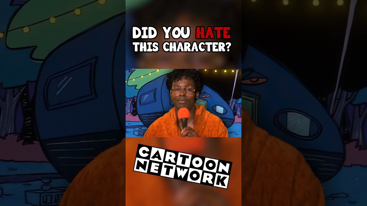 cartoon network's most HATED character...