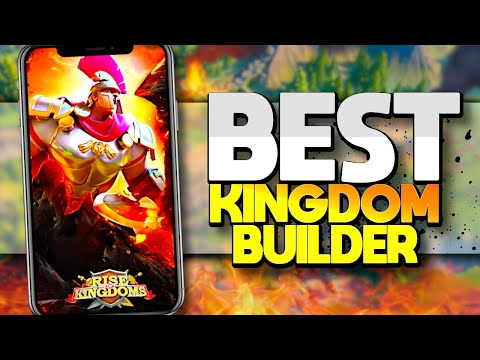 Why Rise of Kingdoms is the Best Kingdom Builder on Mobile