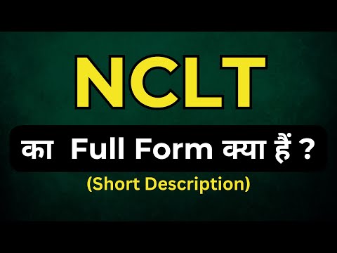 NCLT full form, full form of important words , full form of NCLT , NCLT full form kya hai