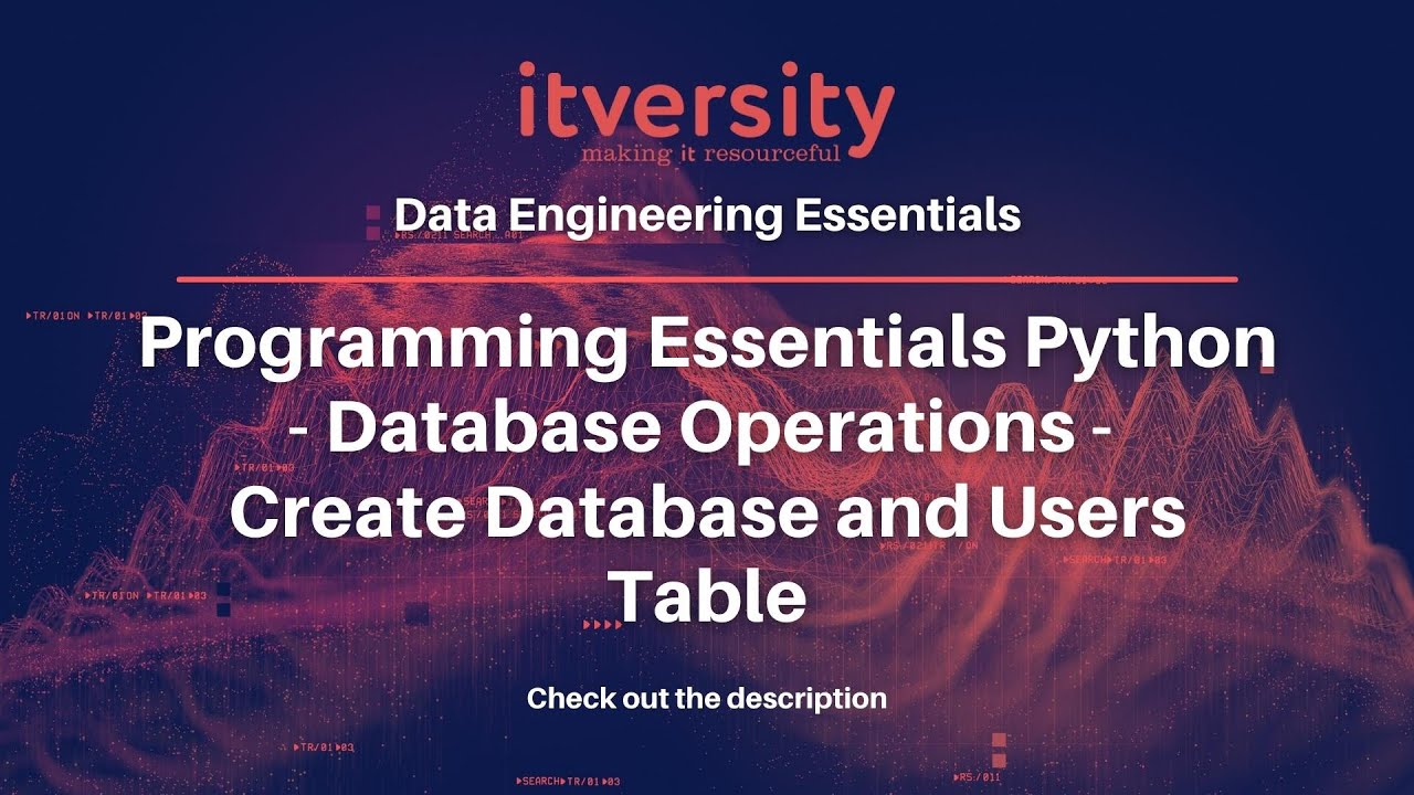 Programming Essentials Python - Database Operations - Create Database and Users Table