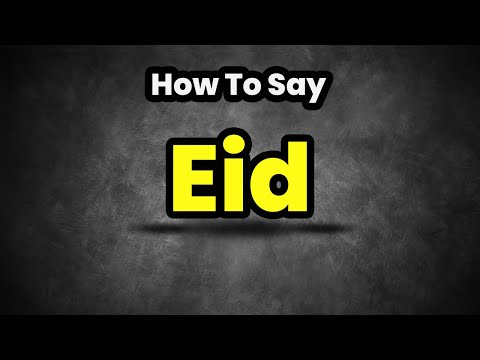 Eid Pronunciation | How To Say Eid