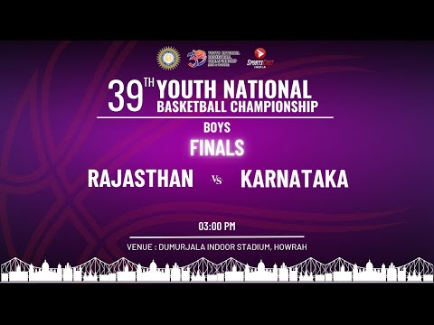 KO 52 | RAJASTHAN vs KARNATAKA | FINALS | BOYS | 39TH YOUTH NATIONAL BASKETBALL CHAMPIONSHIP
