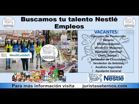 Convocatoria y Bolsa de Trabajo Nestlé Vacantes 2022-2023 Beneficios Requisitos y Documentación