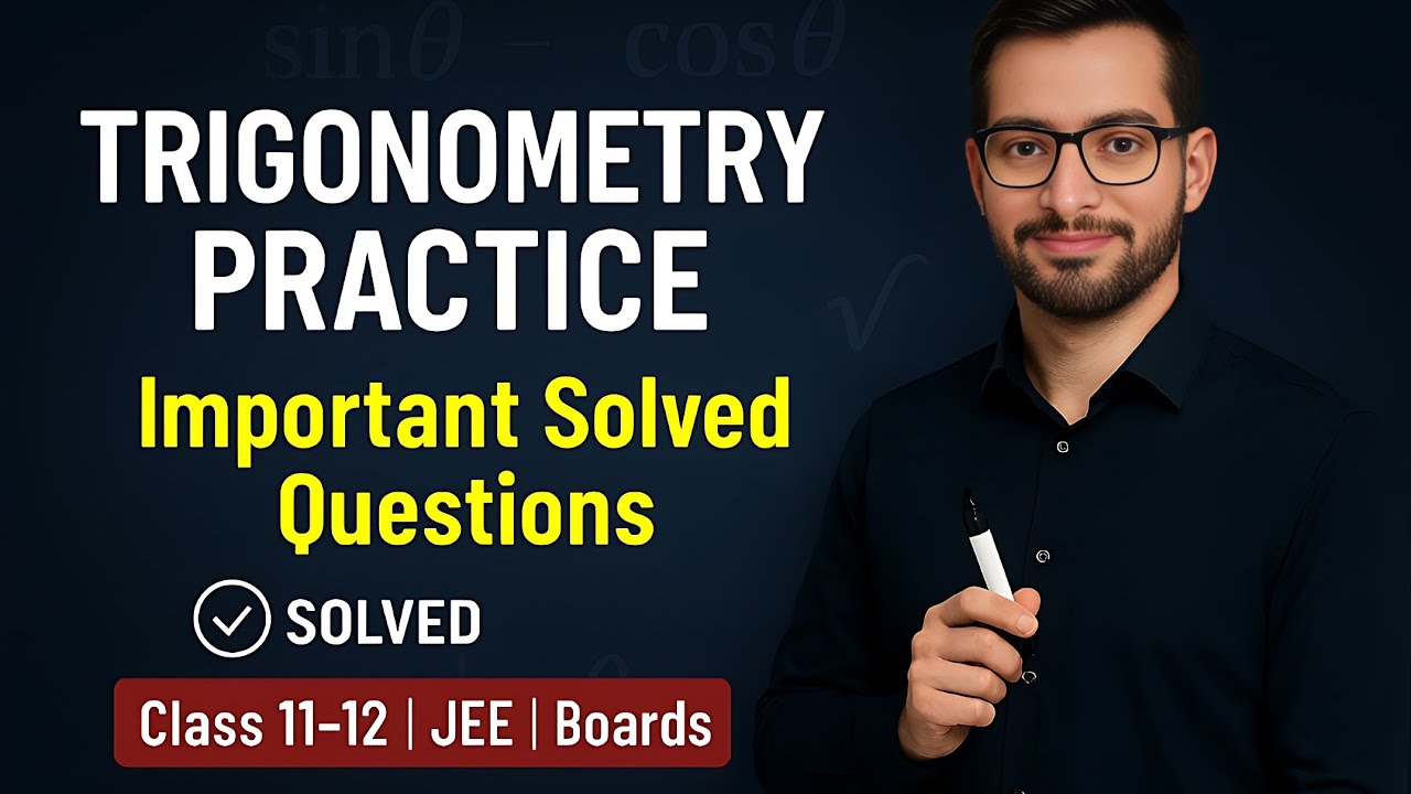 Trigonometry Practice | Important Solved Questions for IIT JEE & Boards | #trigonometry