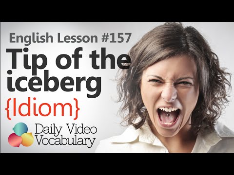 English Lesson # 157 – Tip of the iceberg (Idiom) - Learn English Pronunciation & Vocabulary.