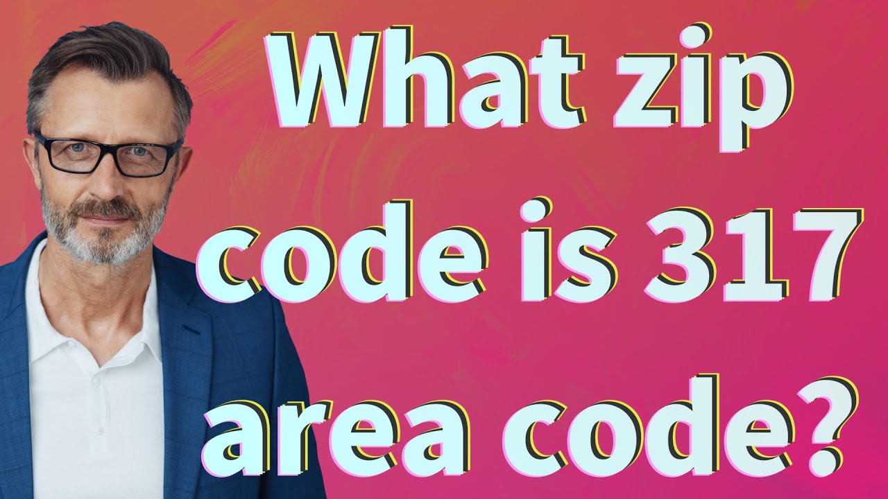 What zip code is 317 area code?