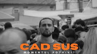 CAD SUS - MOMENTUL POTRIVIT