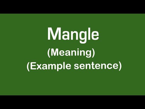 Mangle meaning in Urdu | Mangle with sentence example | How to pronounce Mangle