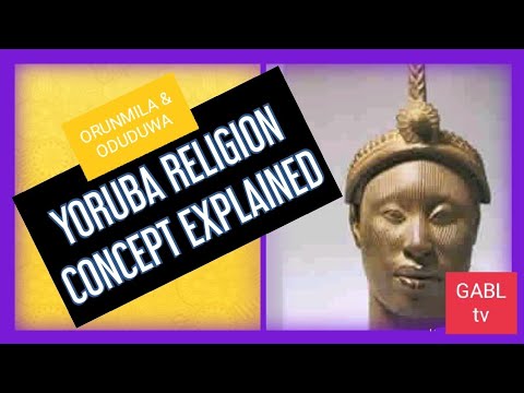 Yoruba Religion Concept äkä Ifa Religion: Orunmila Orisha & Yoruba People of Oduduwa Explained