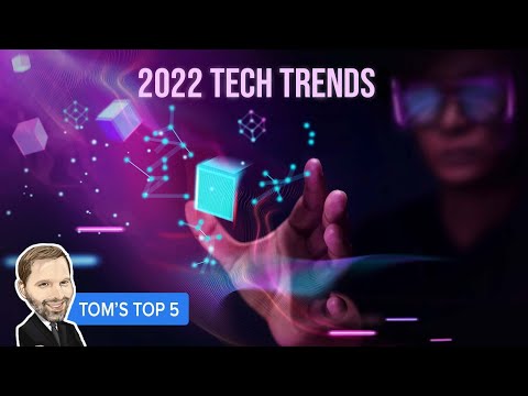 Top 5 tech trends to watch for 2022
