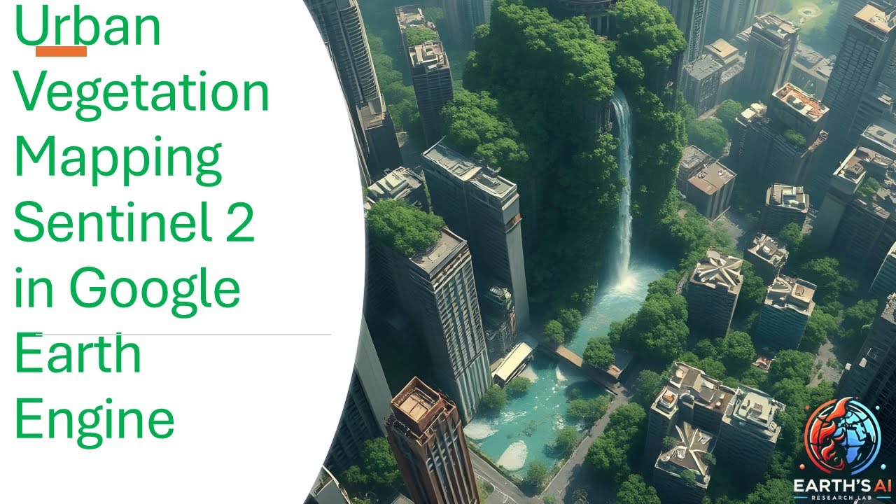 Urban Vegetation Mapping Sentinel 2 in Google Earth Engine