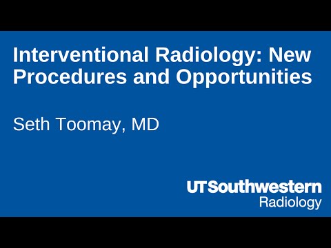 Interventional Radiology: New Procedures and Opportunities