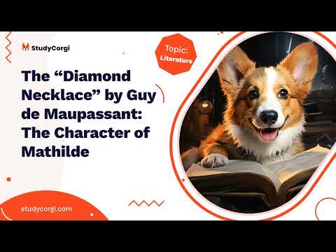 The “Diamond Necklace” by Guy de Maupassant: The Character of Mathilde - Research Paper Example