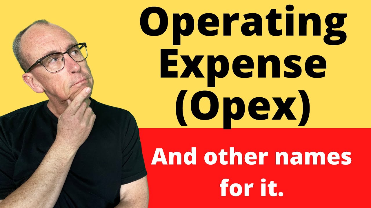 Operating Expenses Explained: Opex, Overhead, Fixed Expense