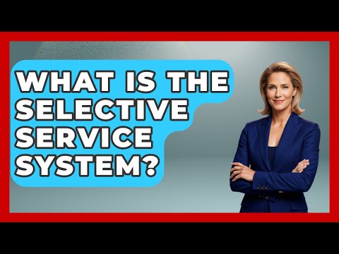 What Is The Selective Service System? | I'm a 60s Baby
