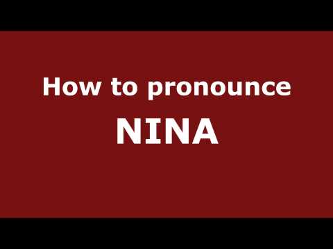 How to Pronounce NINA in Spanish - PronounceNames.com