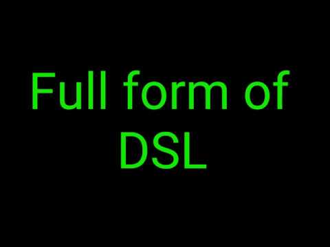 Full form of DSL / DSL full form