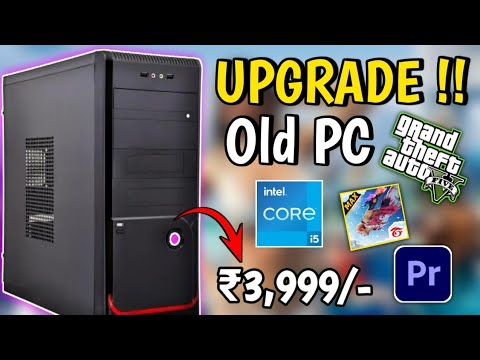 3,999/-Rs i5, 8GB Ram 😍 Upgrading My Old PC - GTA 5, Benchmarks? 🔥