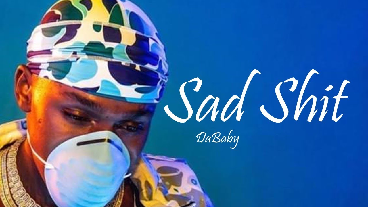 DaBaby - SAD SHIT (Lyrics)