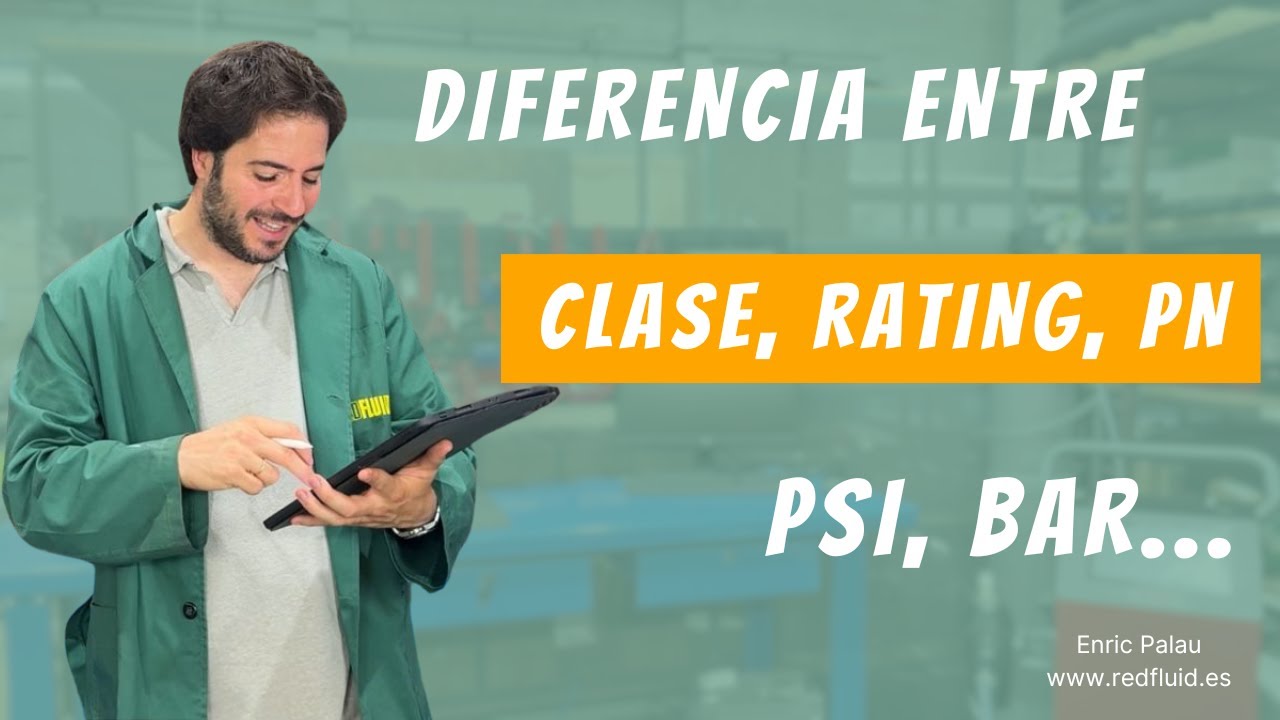 Aprende la diferencia entre Clase, Rating, PN, ANSI, Bar, Psi... ¡Con chuleta incluida!