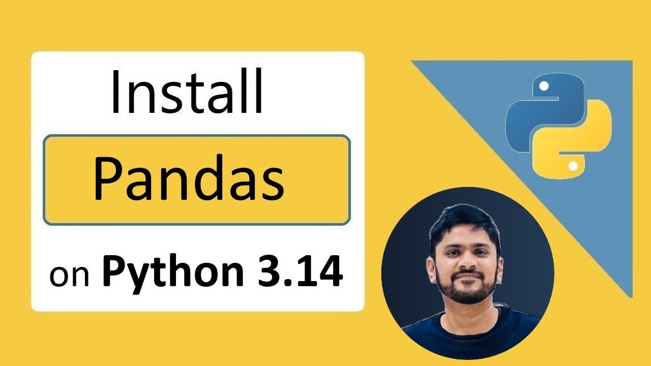 How to Install Pandas with latest Python 3.14 on Windows 10/11 [2025 Update] Pandas Tutorial