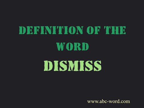 Definition of the word "Dismiss"